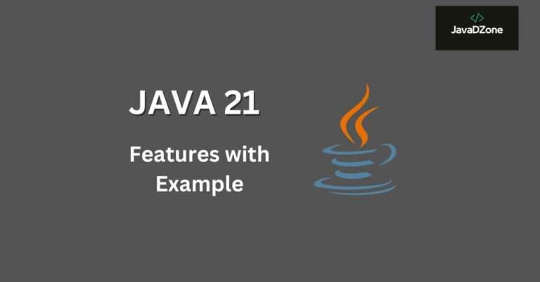 Java 21 Features With Examples - JavaDZone